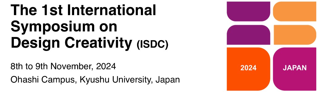 デザイン創造性国際シンポジウム ISDC2024を11/8に大橋キャンパスで開催 – 九州大学｜芸術工学部・大学院芸術工学府・大学院芸術工学研究院